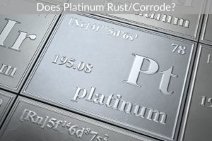 Does Platinum Rust/Corrode? - preciousmetalinfo.com